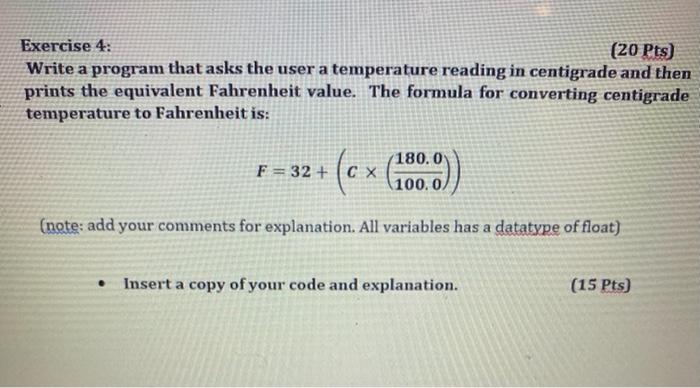 Solved Exercise 4: (20 pts) Write a program that asks the | Chegg.com Solved Exercise 4: (20 pts) Write a program that asks the | Chegg.com
