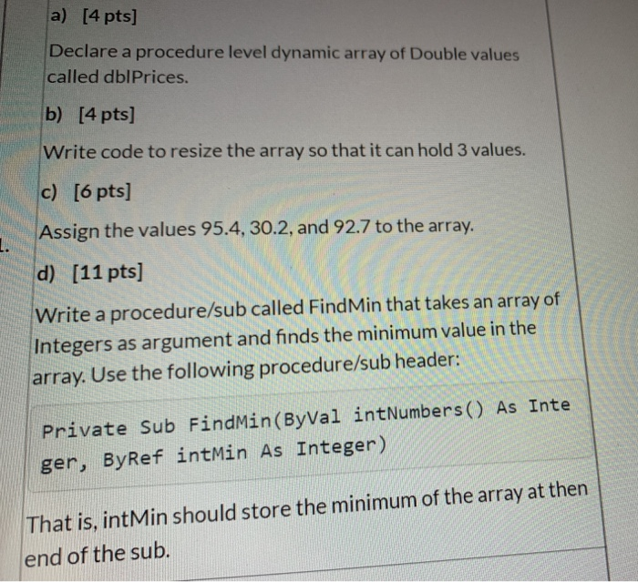 Solved a) [4 pts] Declare a procedure level dynamic array of | Chegg.com