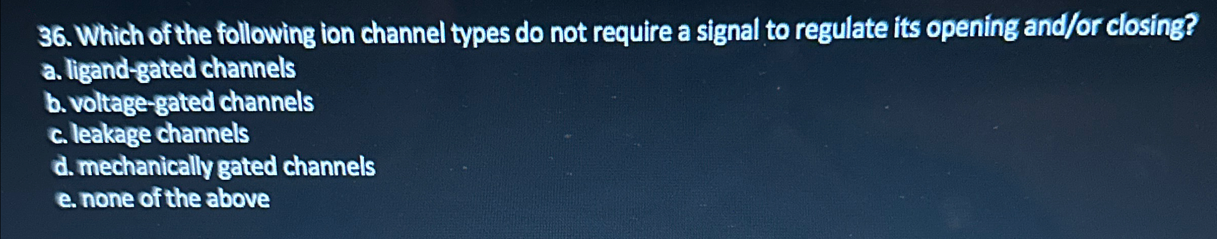 Solved Which of the following ion channel types do not | Chegg.com