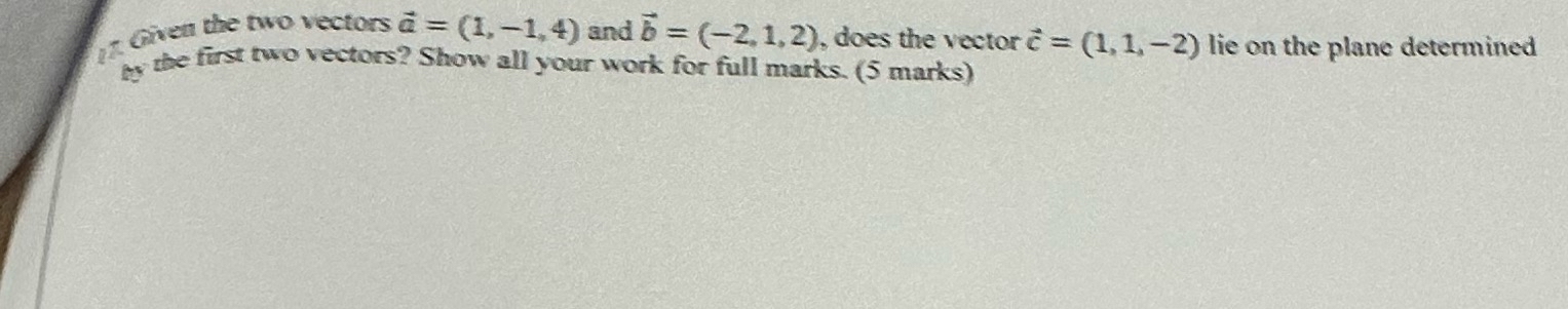Solved 12 ﻿Given the two vectors vec(a)=(1,-1,4) ﻿and | Chegg.com