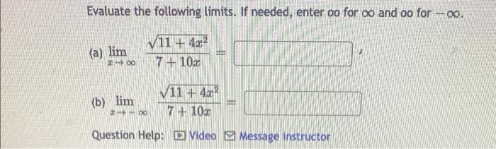 Solved Evaluate the following limits. If needed, enter oo | Chegg.com