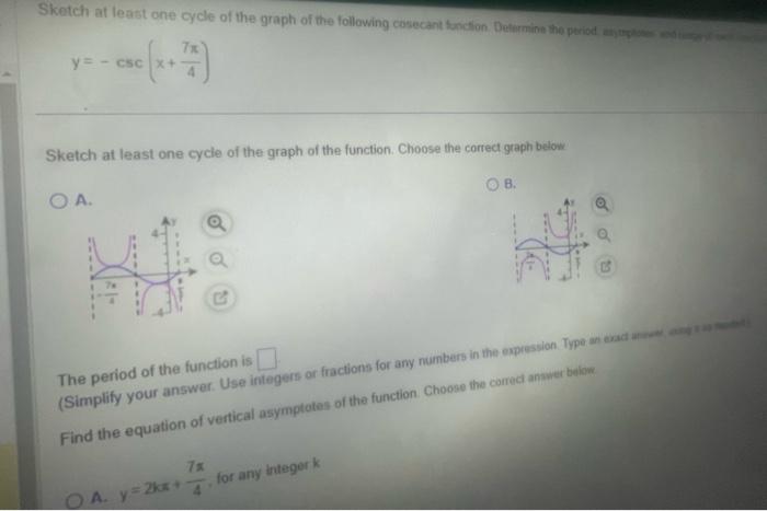 y=−csc(x+47π) Sketch at least one cycle of the graph | Chegg.com