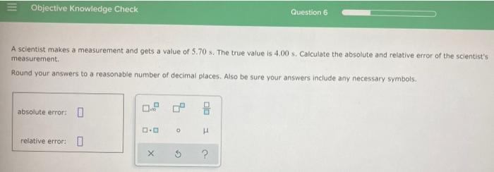 Solved = Objective Knowledge Check Question 6 A scientist | Chegg.com