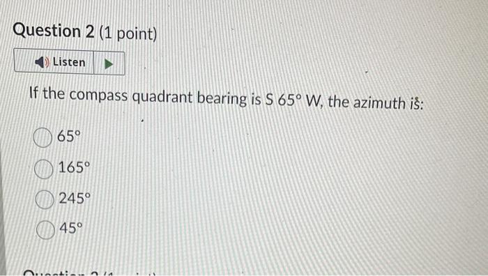 Solved If the compass quadrant bearing is $65∘W, the azimuth | Chegg.com