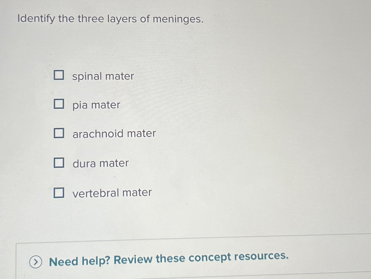 Solved Identify the three layers of meninges.spinal materpia | Chegg.com