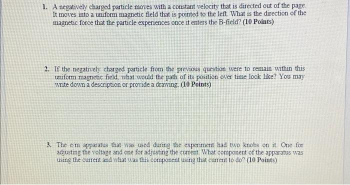 Solved 1. A negatively charged particle moves with a | Chegg.com