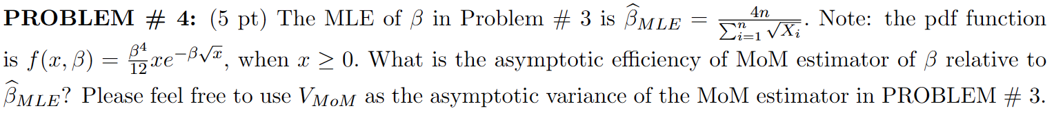 Solved PROBLEM # 4: (5 ﻿pt) ﻿The MLE of β ﻿in Problem # 3 | Chegg.com