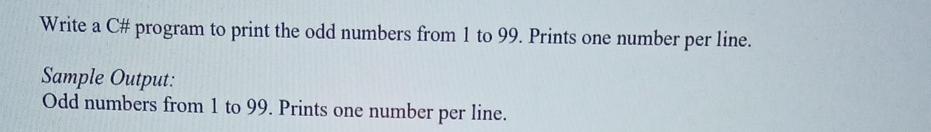 Solved Write a C\# program to print the odd numbers from 1 | Chegg.com