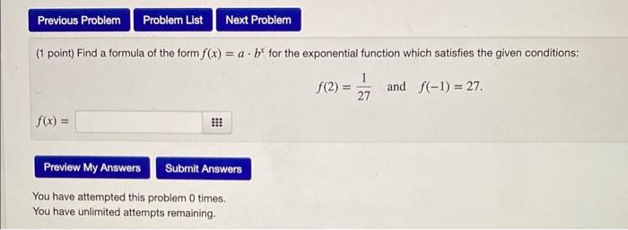 Solved (1 point) Find a formula of the form f(x)=a⋅bx for | Chegg.com