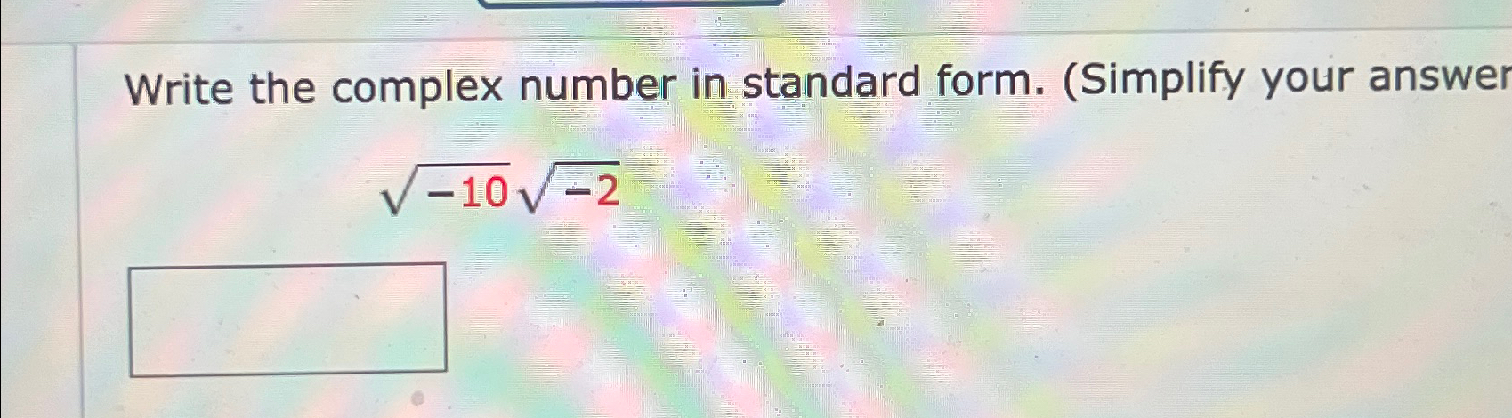 Solved Write the complex number in standard form. (Simplify | Chegg.com