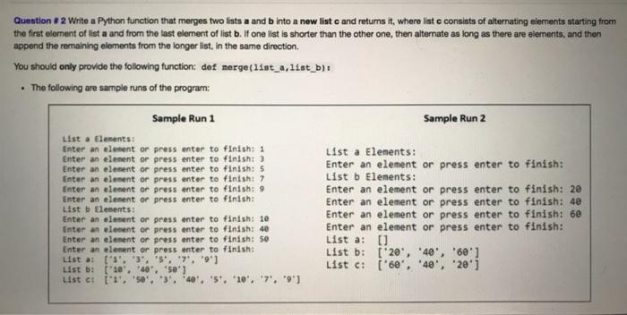 Solved Question 2 Write A Python Function That Merges Two 4565