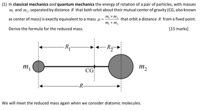 Solved (1) In classical mechanics and quantum mechanics the | Chegg.com