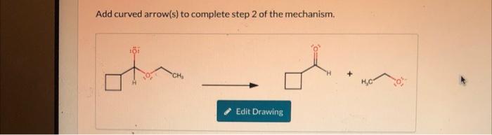 Solved Add curved arrow(s) to complete step 2 of the | Chegg.com
