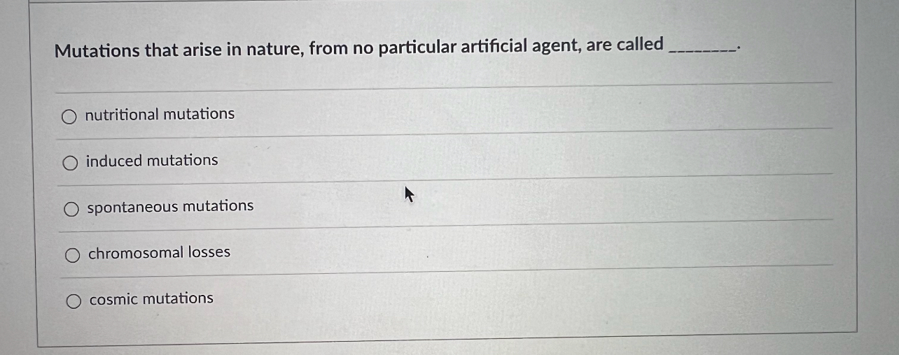 Solved Mutations that arise in nature, from no particular | Chegg.com