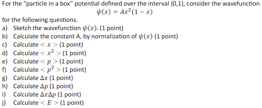 Solved For the "particle in a box" potential defined over | Chegg.com