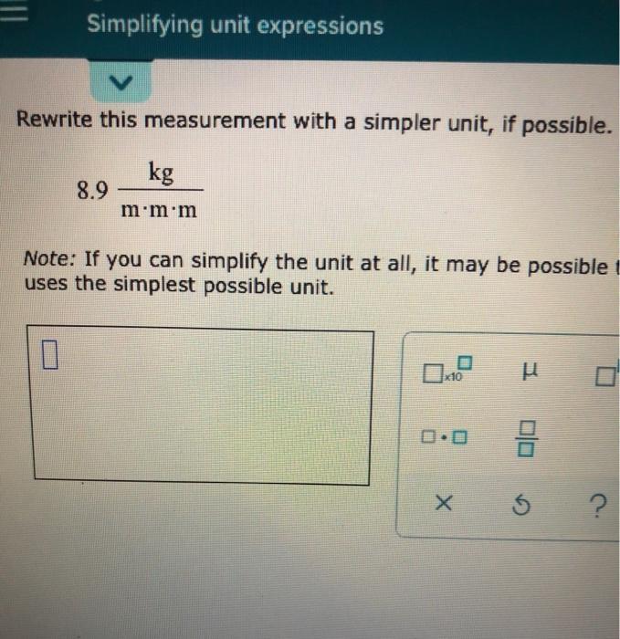 Solved Simplifying unit expressions Rewrite this measurement | Chegg.com