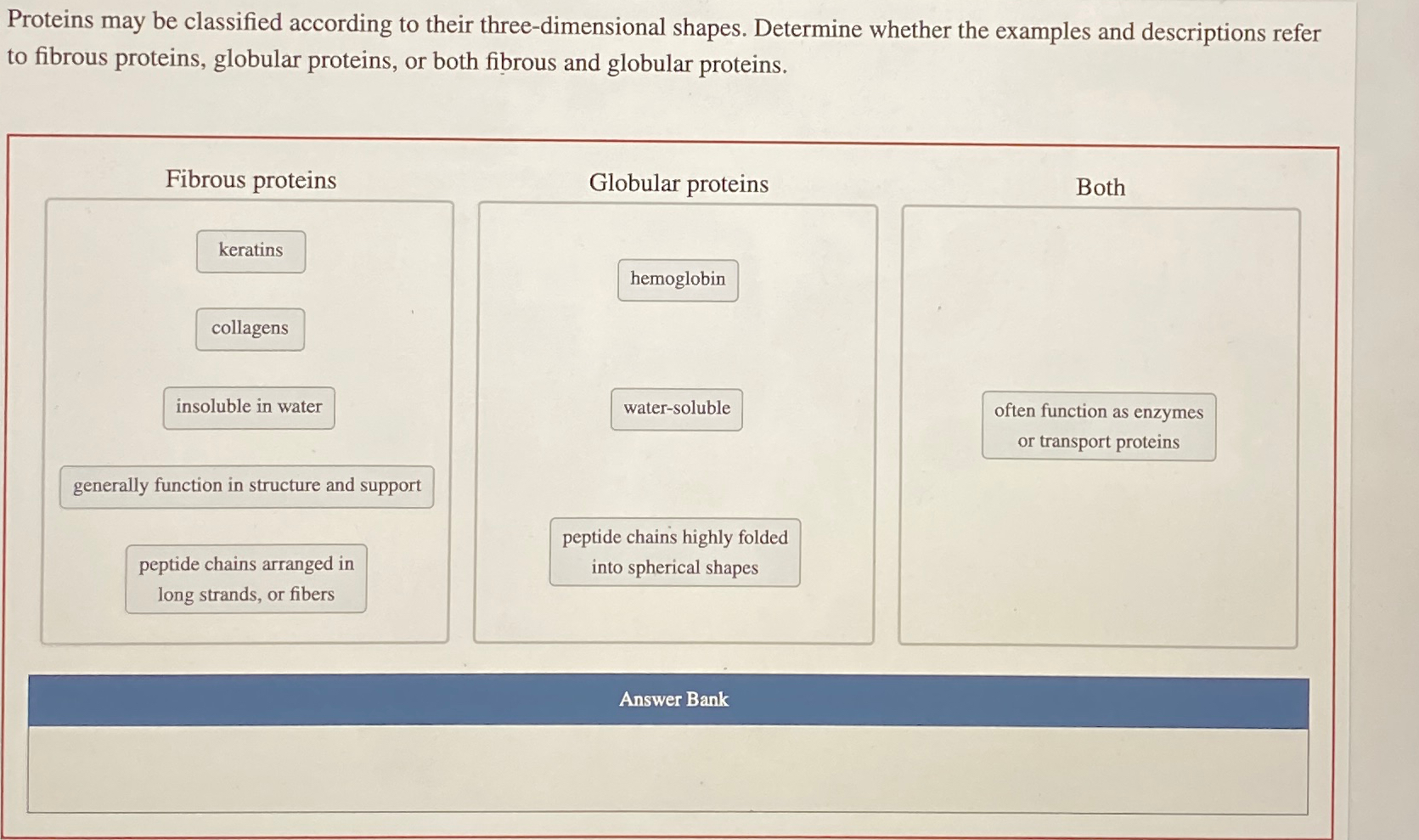 Solved Proteins may be classified according to their | Chegg.com