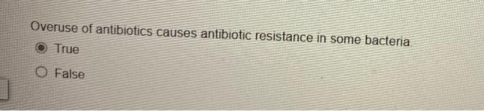 Solved Overuse of antibiotics causes antibiotic resistance | Chegg.com