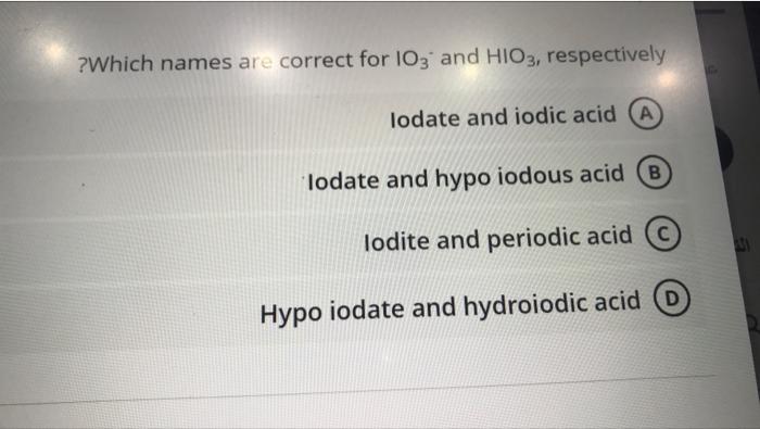 Solved ?Which names are correct for 103 and HIO3, | Chegg.com