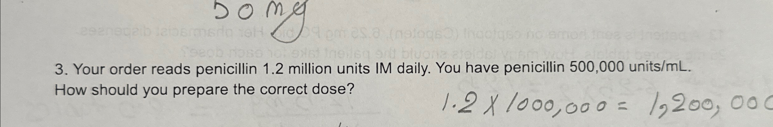 Solved Your order reads penicillin 1.2 ﻿million units IM | Chegg.com
