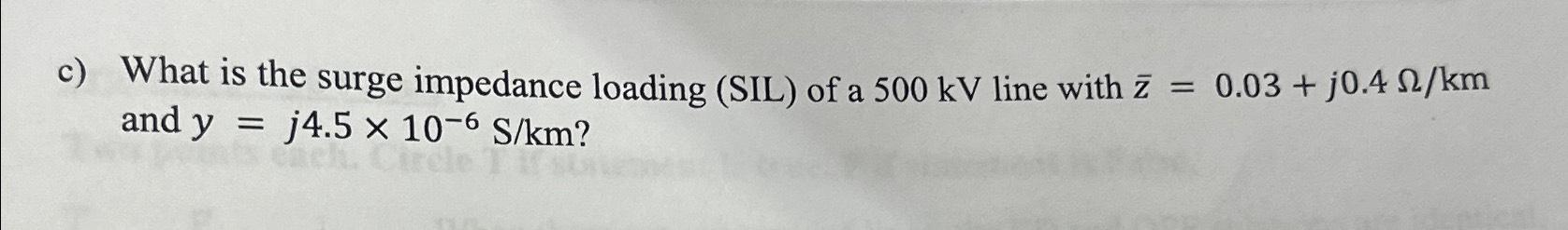Solved c) ﻿What is the surge impedance loading (SIL) ﻿of a | Chegg.com