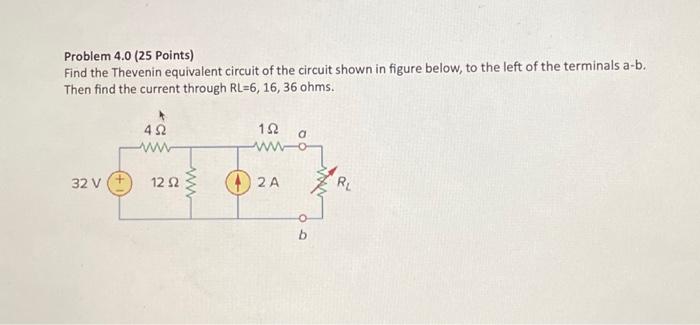 Solved Problem 4.0 (25 Points) Find the Thevenin equivalent | Chegg.com
