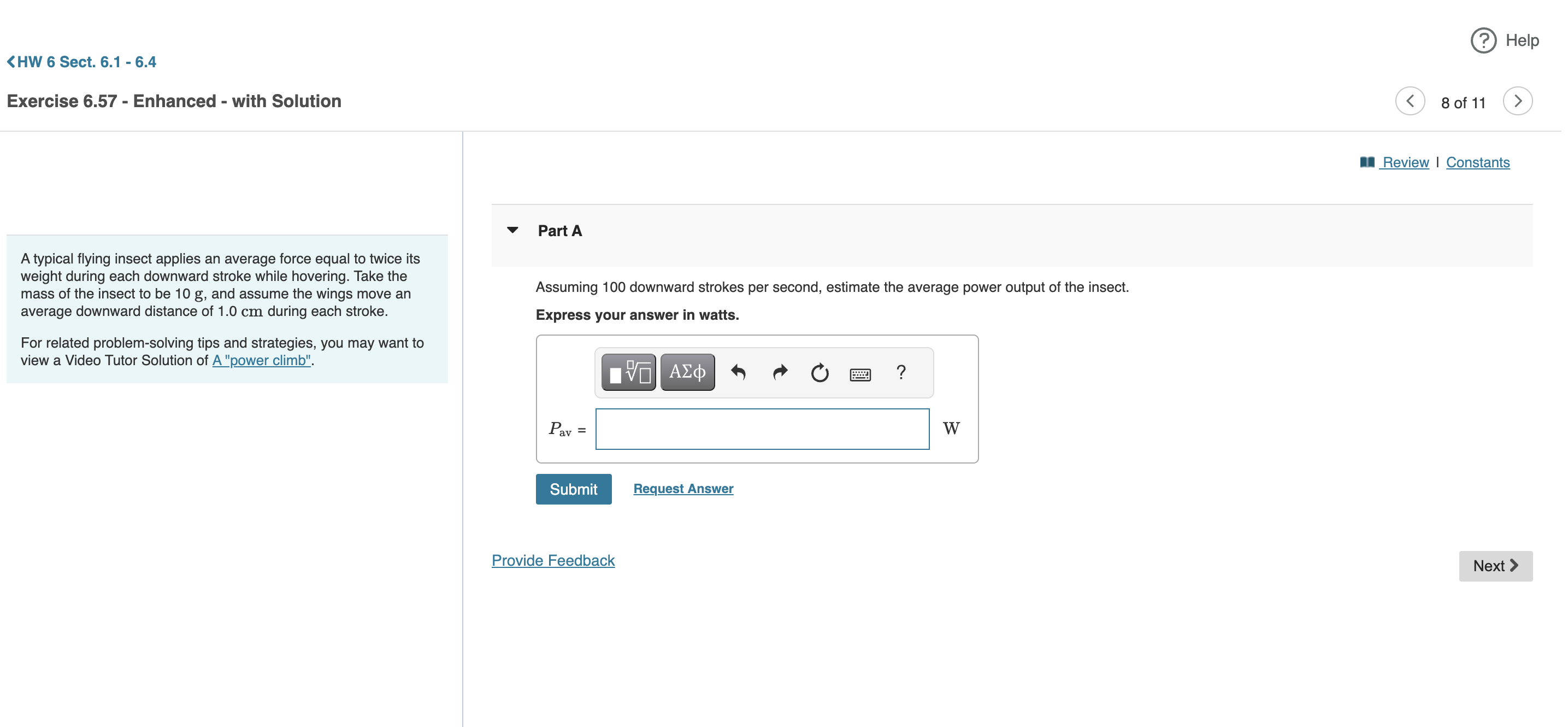 Solved Part AA typical flying insect applies an average | Chegg.com