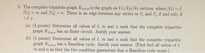 Solved 5. The complete tripartite graph Kim.n is the graph | Chegg.com