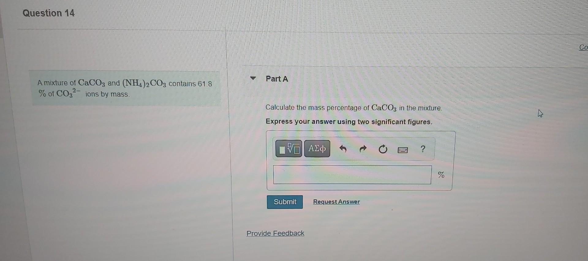 Solved A mixture of CaCO3 and (NH4)2CO3 contains 61.8 Part A | Chegg.com