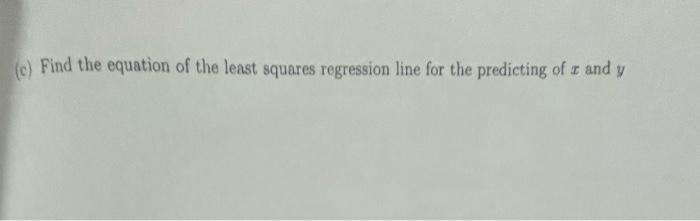 Solved (a) Make a scatterplot (b) Calulate the correlation | Chegg.com Solved (a) Make a scatterplot (b) Calulate the correlation | Chegg.com