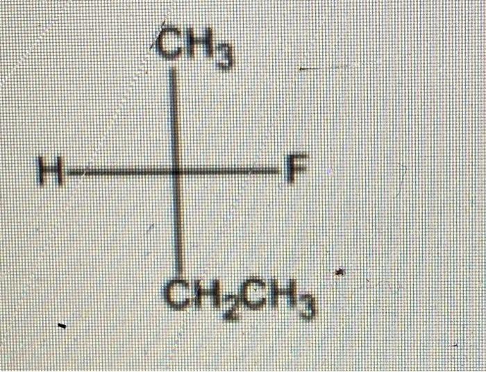 Solved CH3 F CH2CH3 | Chegg.com