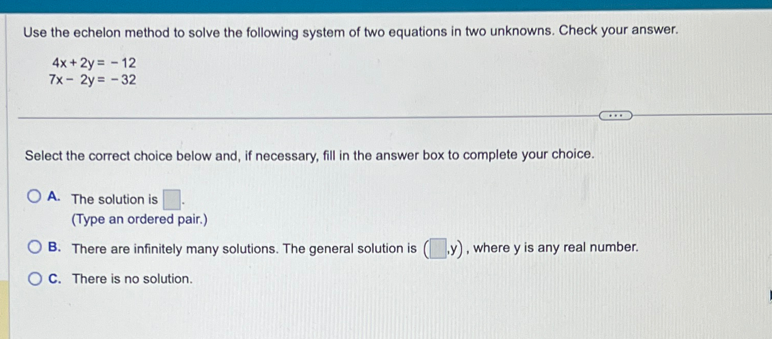 Solved Use the echelon method to solve the following system | Chegg.com