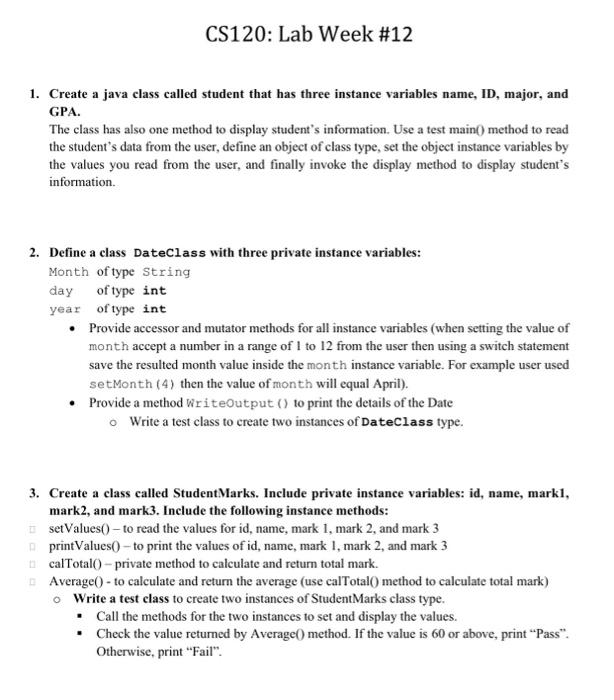Solved CS120: Lab Week #12 1. Create a java class called | Chegg.com