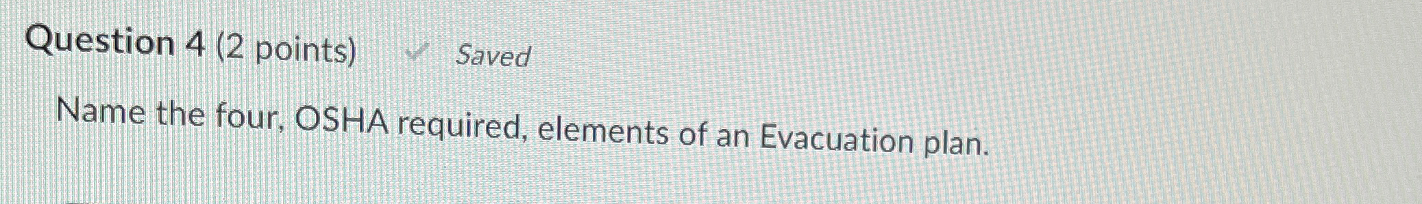 Solved Question 4 (2 points)SavedName the four, OSHA | Chegg.com Solved Question 4 (2 points)SavedName the four, OSHA | Chegg.com