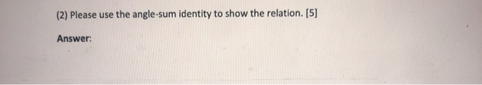 Solved (2) Apply the angle sum and difference identities on | Chegg.com