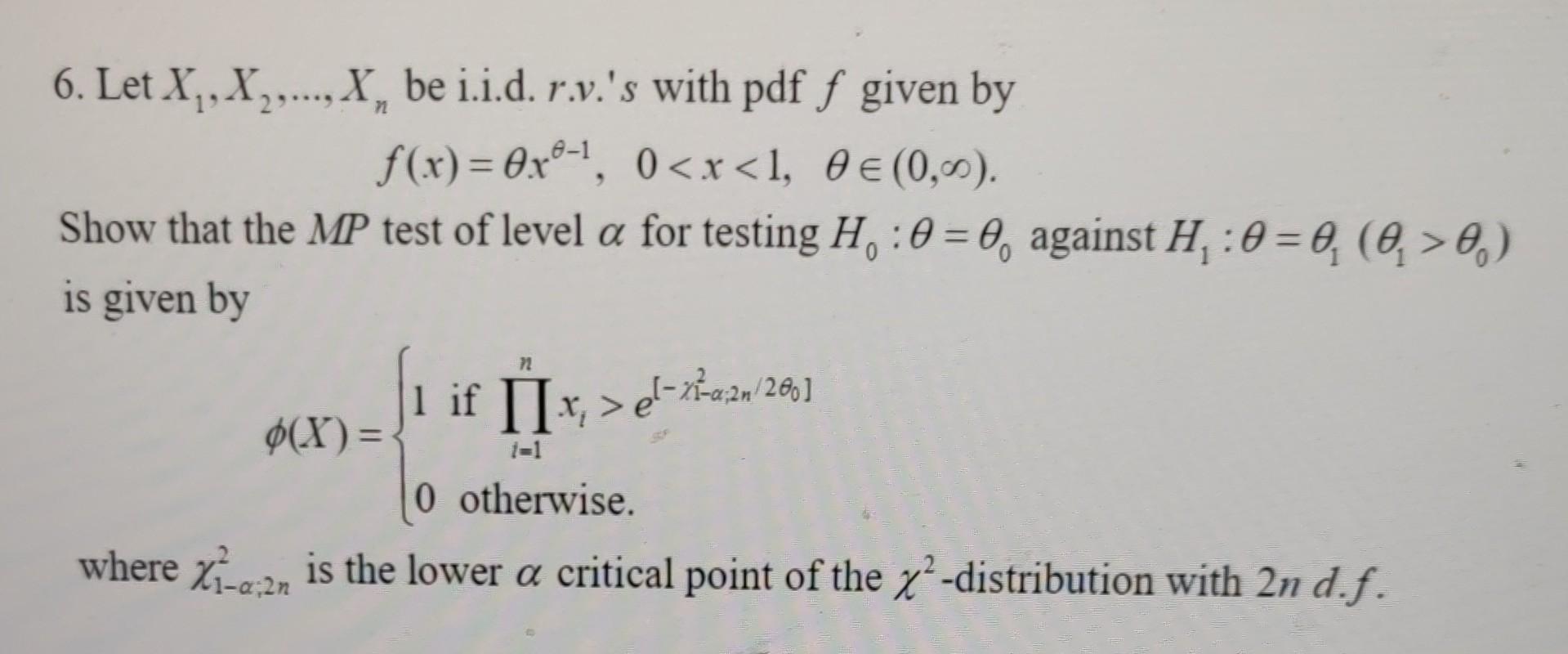 Solved 6. Let X1,X2,…,Xn be i.i.d. r.v.'s with pdf f given | Chegg.com