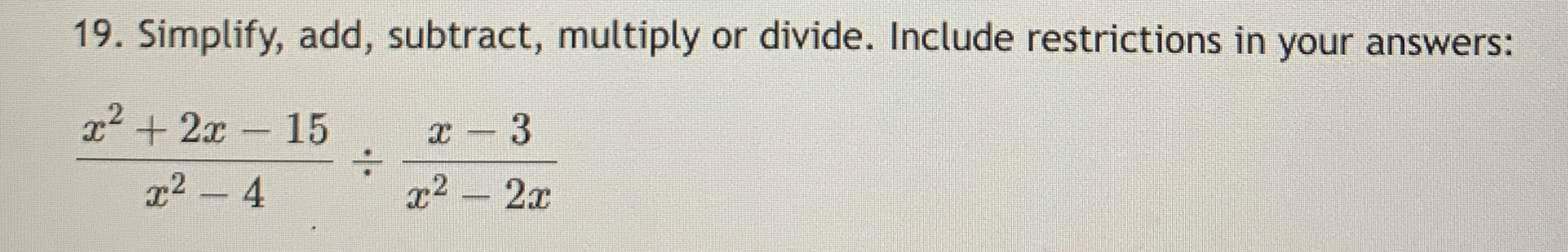 Solved Simplify, add, subtract, multiply or divide. Include | Chegg.com