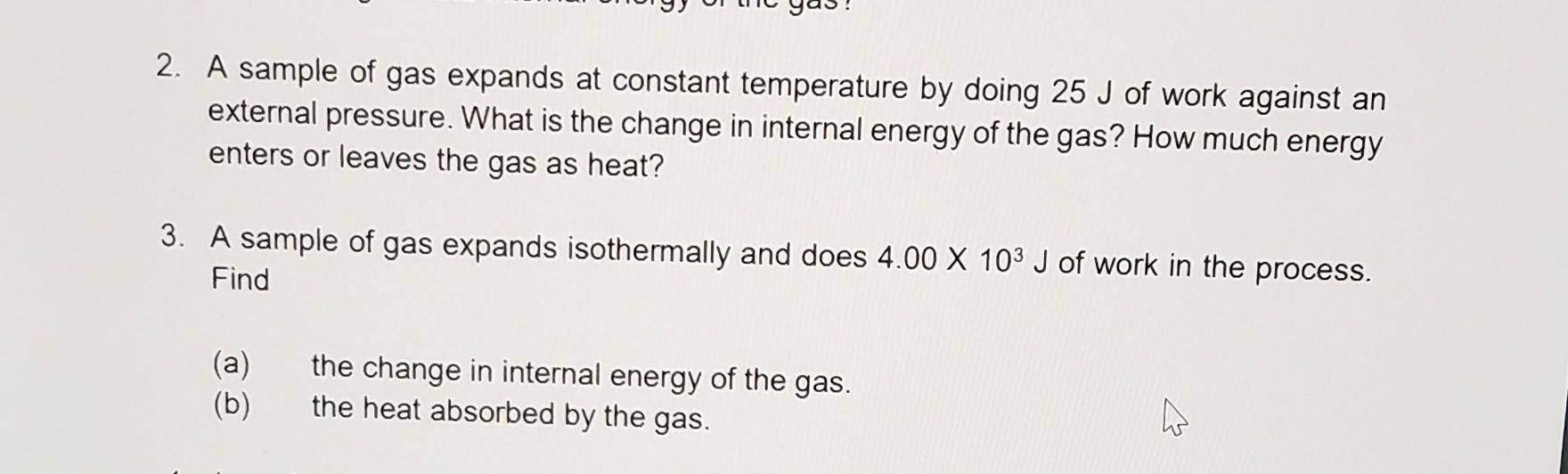Solved 2. A sample of gas expands at constant temperature by | Chegg.com