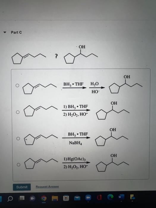 Solved Part C Submit ? Request Answer - OH BH, THF 1) BH3 | Chegg.com