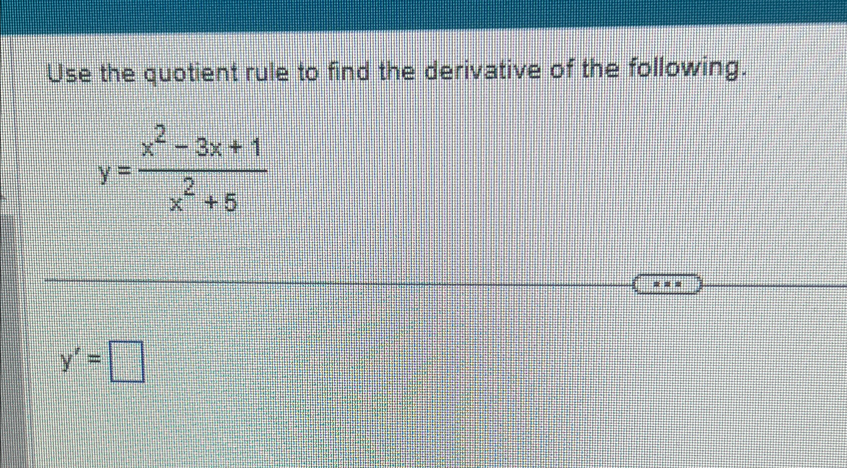 Solved Use the quotient rule to find the derivative of the | Chegg.com