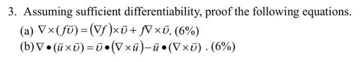 Solved 3. Assuming sufficient differentiability, proof the | Chegg.com