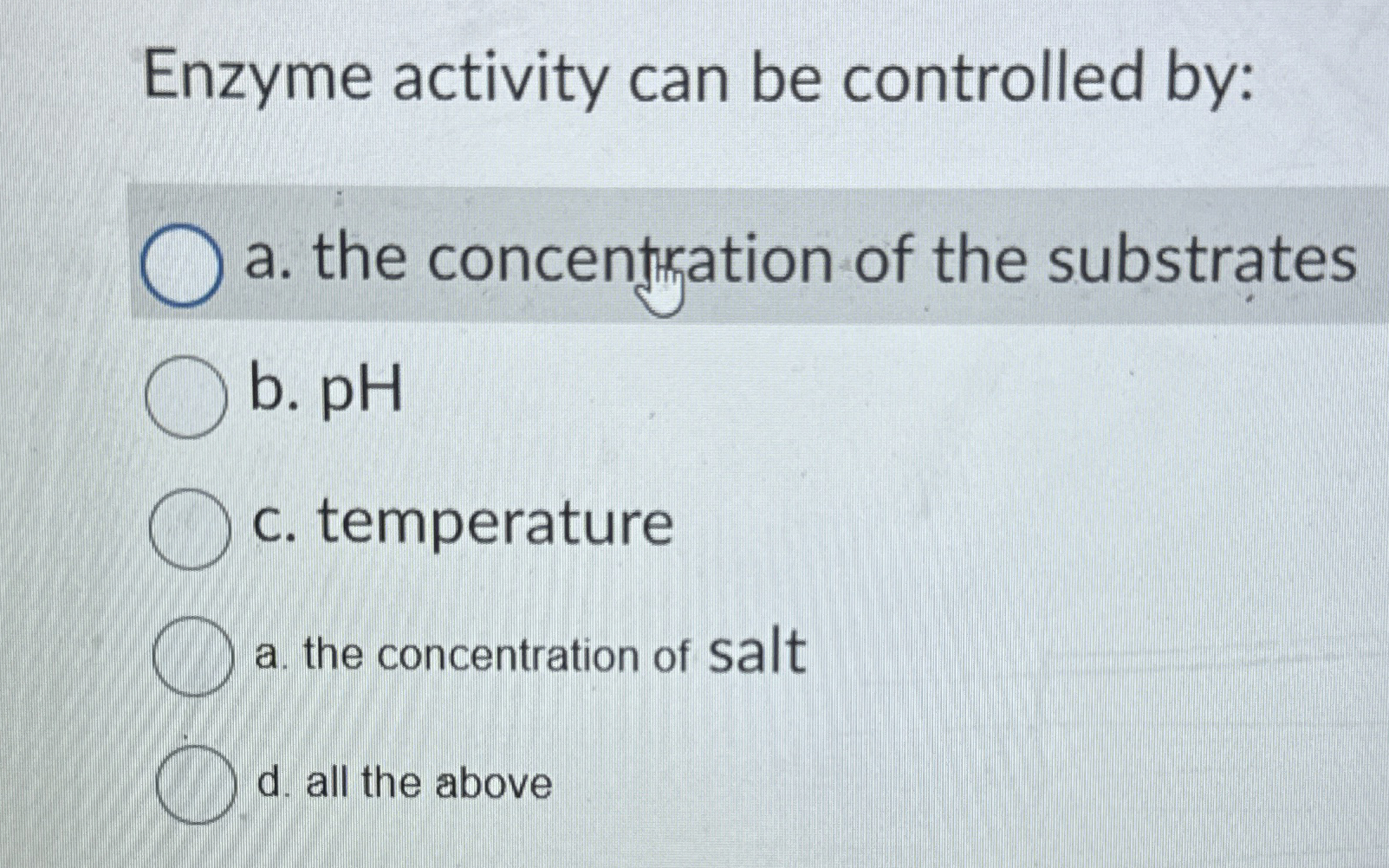 Solved Enzyme activity can be controlled by:a. ﻿the | Chegg.com