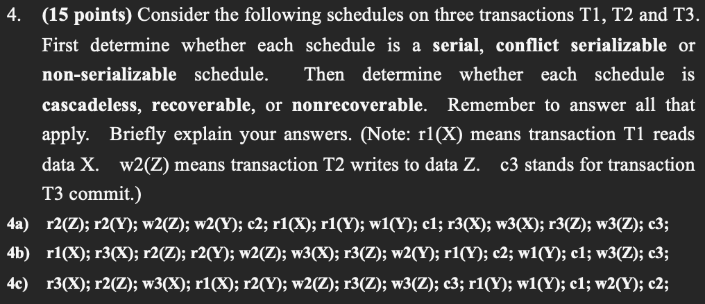 Solved 4)(15 ﻿points) ﻿Consider the following schedules on | Chegg.com
