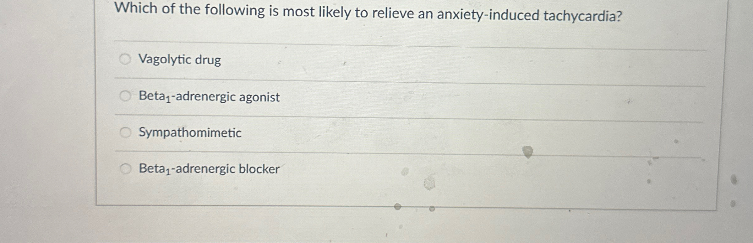 Solved Which of the following is most likely to relieve an | Chegg.com