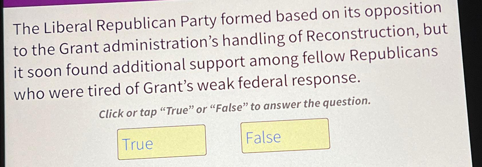 Solved The Liberal Republican Party formed based on its | Chegg.com