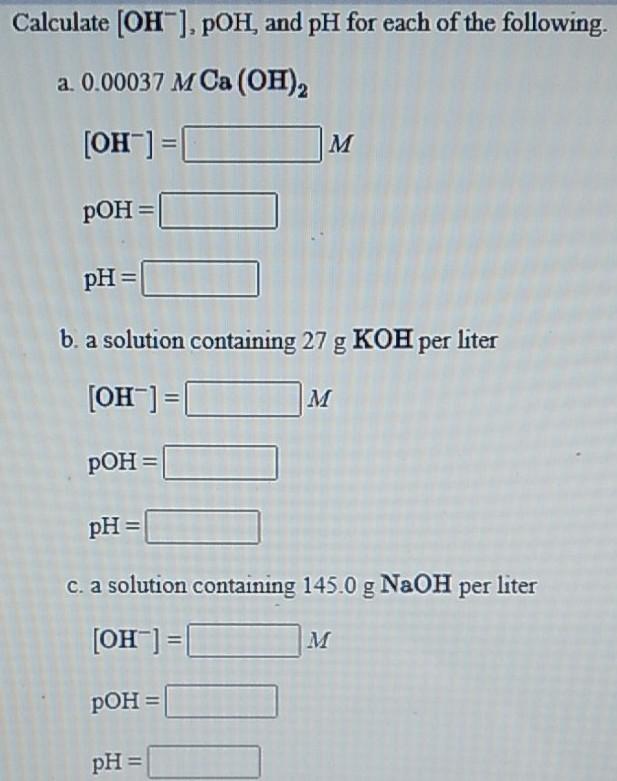 Solved Calculate (OH), POH, and pH for each of the following | Chegg.com