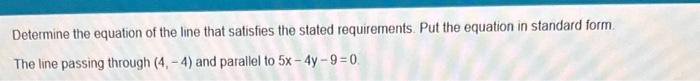 Solved Determine the equation of the line that satisfies the | Chegg.com