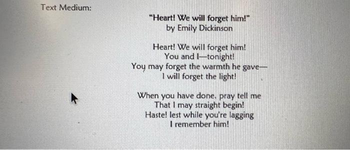 Text Medium: "Heart! We will forget him!" by Emily | Chegg.com