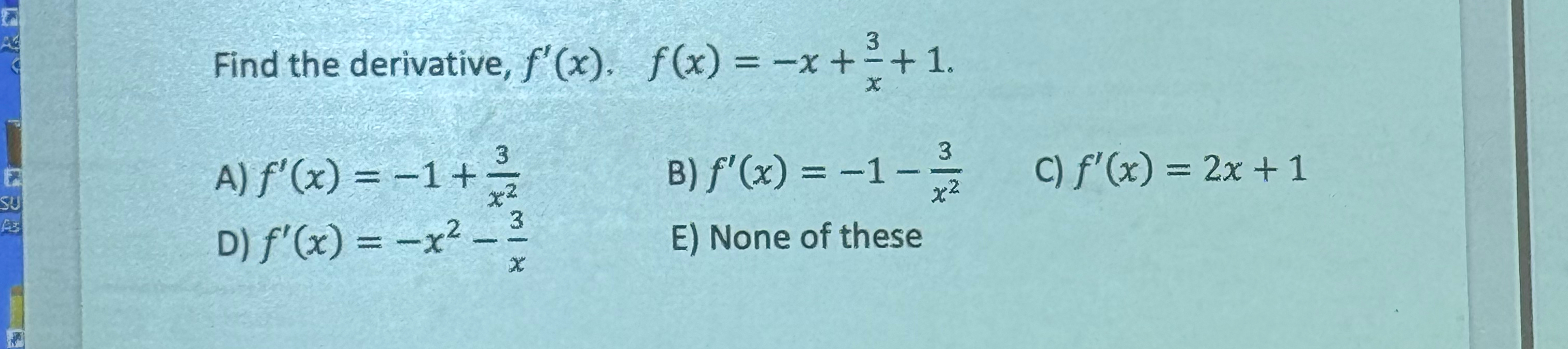 Solved Find the derivative, | Chegg.com