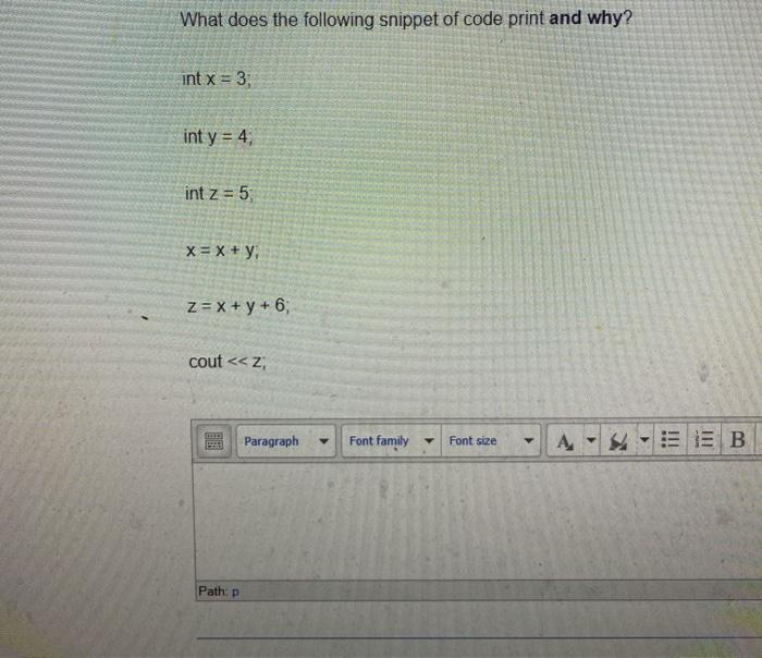 Solved What does the following snippet of code print and | Chegg.com